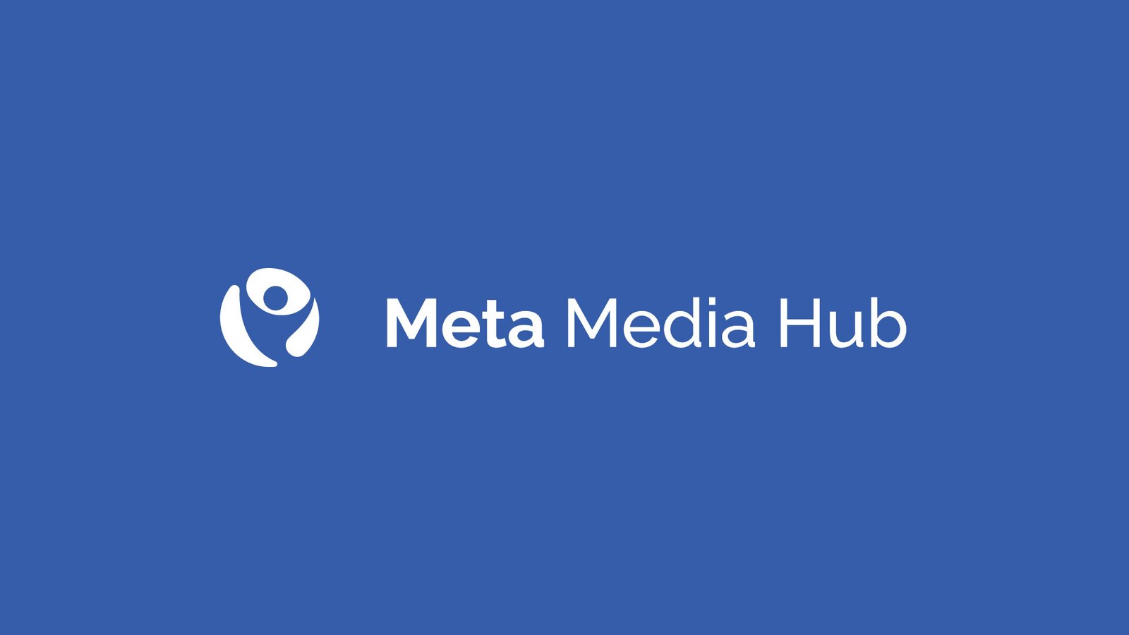 Meta Media Hub - Meta Media Hub